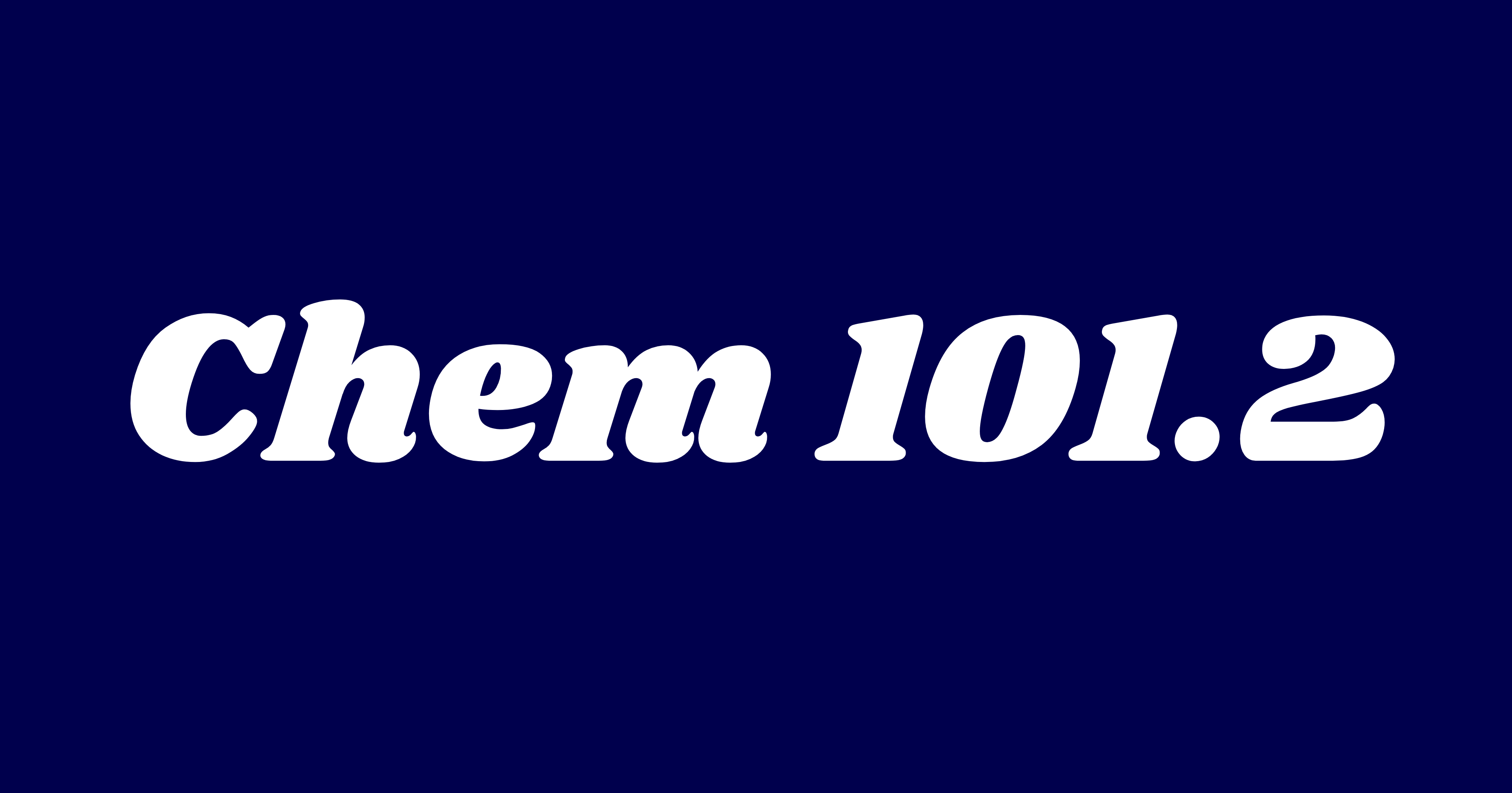 Summary of Chem 101.2 [THQRU]