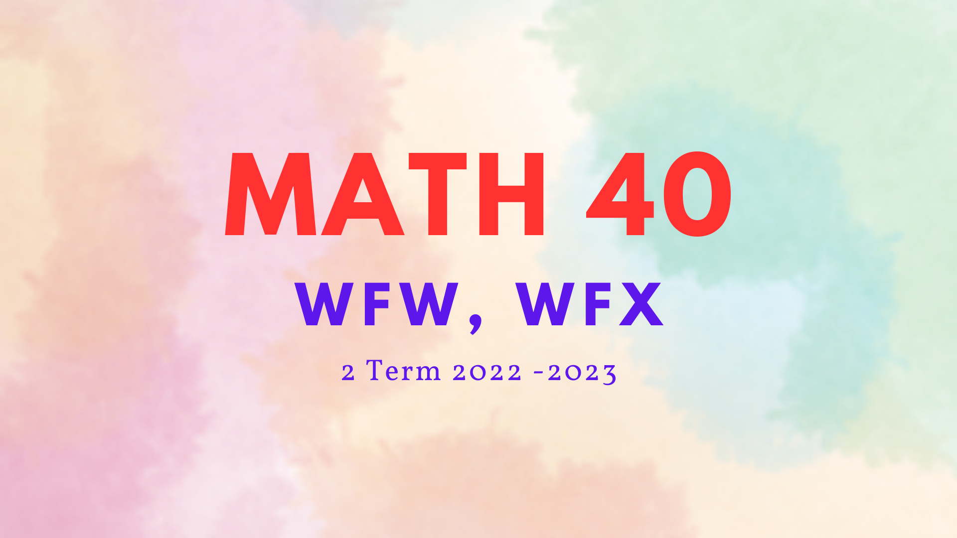 Summary of Math 40 Term 2 [WFW, WFX]